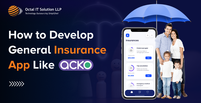 How to Develop General Insurance Mobile App Like ACKO