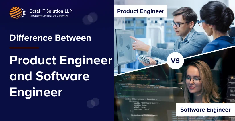 Product Engineer VS Software Engineer: Key Differences & Roles