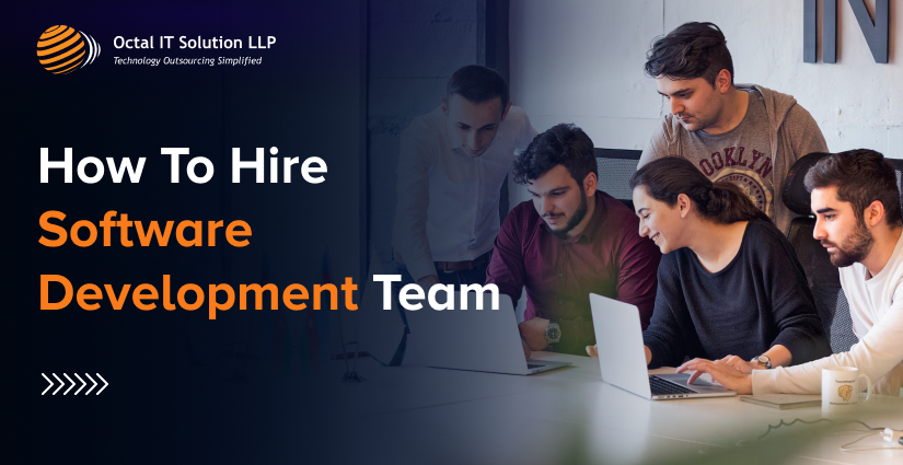 Hire Software Development Team (It's Easier Than You Think!)