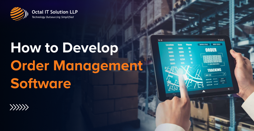 How to Develop Order Management Software?