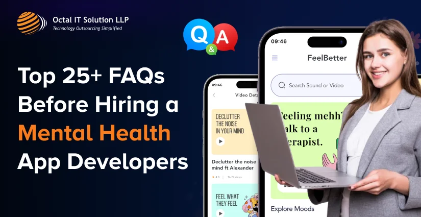 25+ FAQs Before Hiring Mental Health App Developers in 2025
