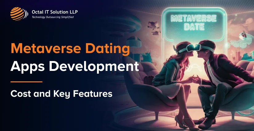Metaverse Dating App Development: Cost, Key Features [2025]