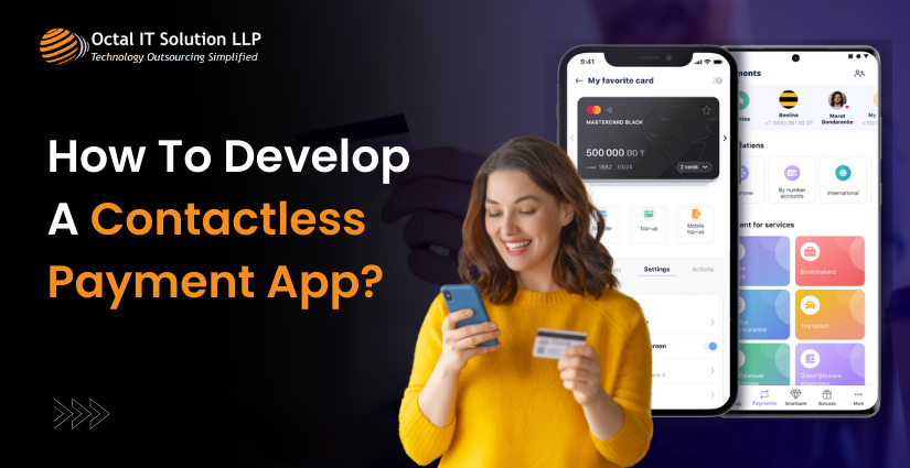 How To Develop Contactless Payment App for 2025?