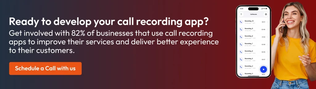 Call Recording App Development: Features, Cost & Benefits