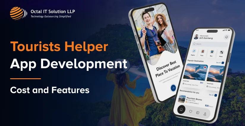 Tourists Helper App Development: Cost, Tech Stack, Features 2025