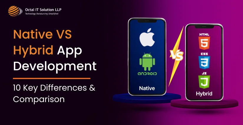Native vs Hybrid Mobile App Development - 10 Key Differences