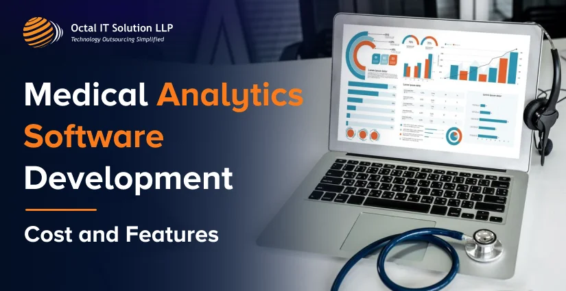 Medical Analytics Software Development: Cost & Features in 2025