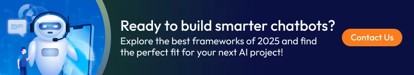 Top 15+ Chatbot Development Frameworks