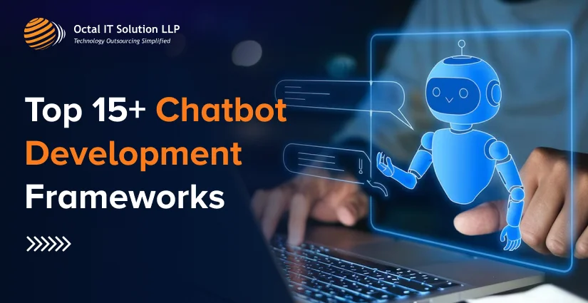 Top 15+ Chatbot Development Frameworks