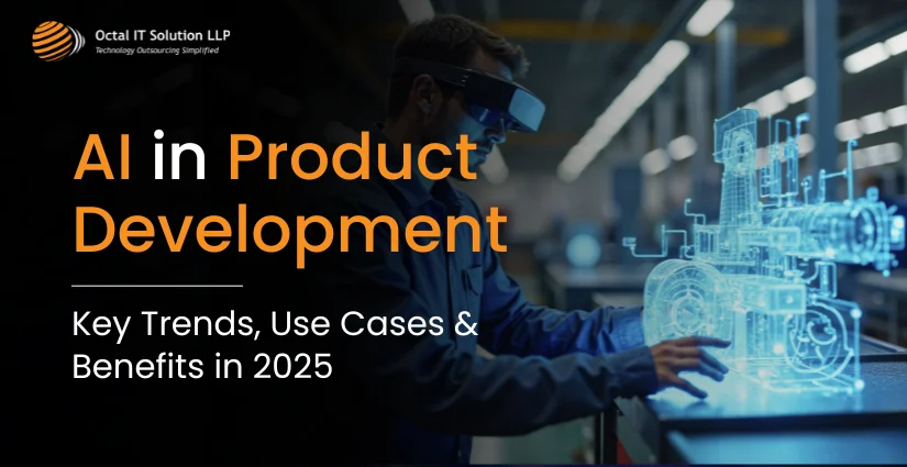 AI in Product Development: Key Trends, Use Cases & Benefits