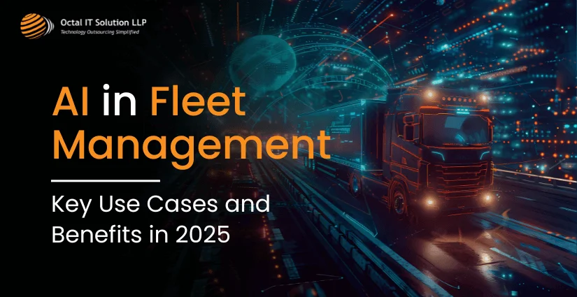 AI in Fleet Management: Key Use Cases and Benefits