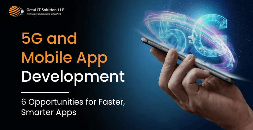 6 Ways 5G Is Powering Smarter Mobile Apps in 2025