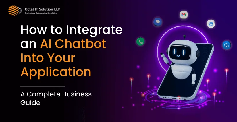 How to Integrate an AI Chatbot Into Your App: A Complete Guide