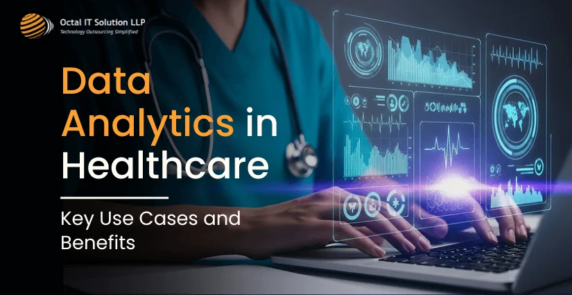 Data Analytics in Healthcare: Key Use Cases & Benefits 2026