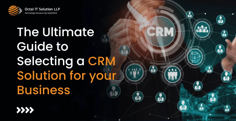How to Choose the Right CRM Solution for Your Business