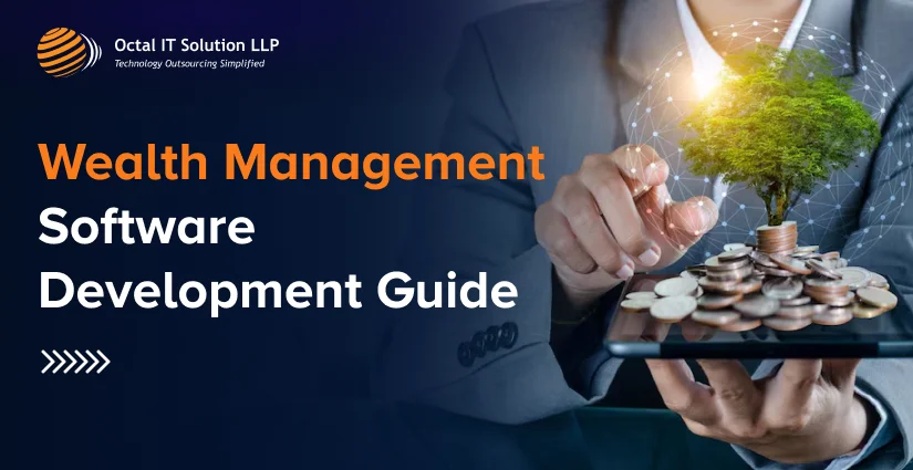 How to Develop Wealth Management Software: A Complete Guide