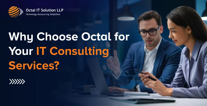 Why Choose Octal IT Solution for Your IT Consulting Services